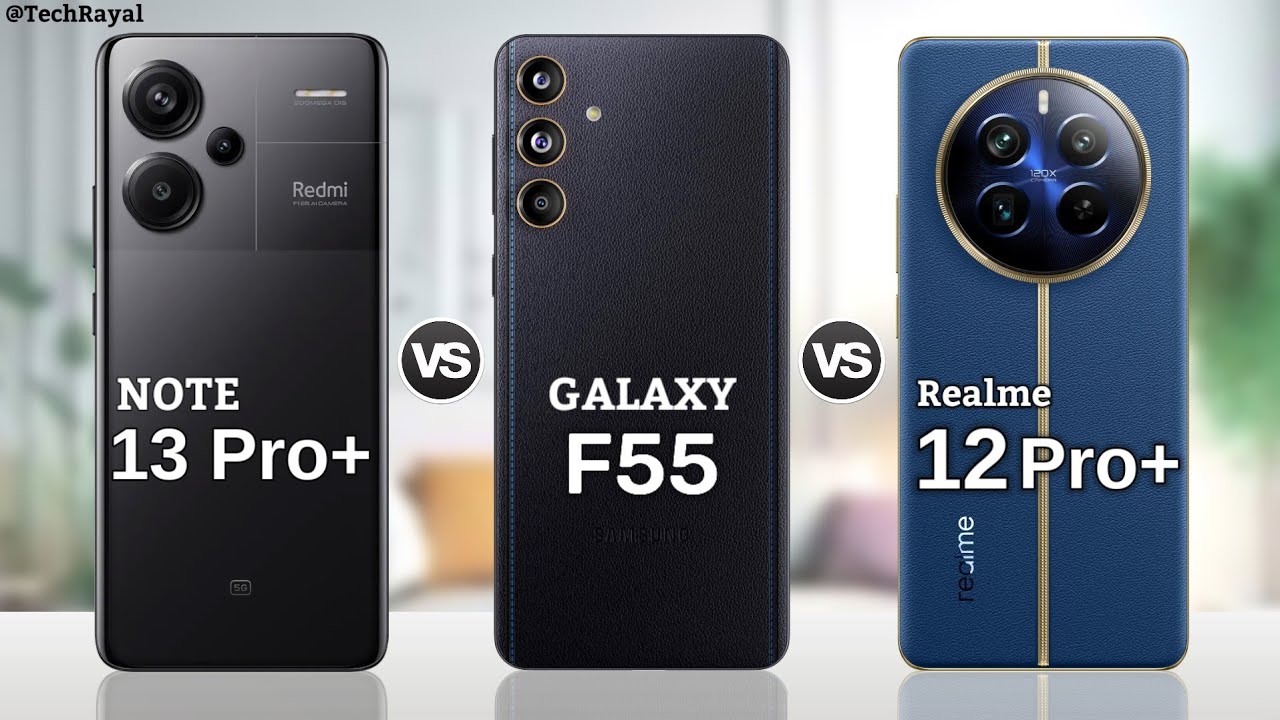 Redmi Note 13 Pro Plus vs Samsung Galaxy F55 vs Realme 12 Pro Plus || Full Comparison - YouTube