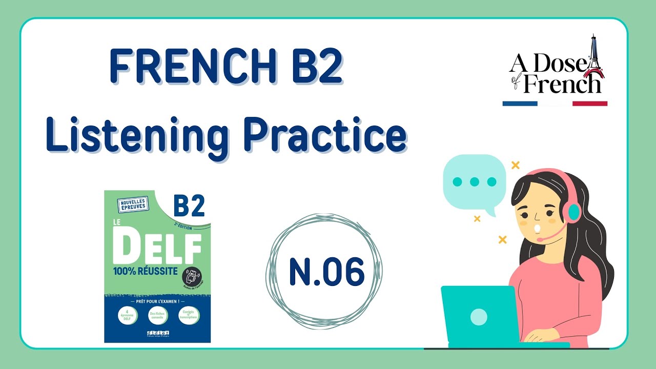 B2 French Listening Practice 🎧 Activité 06 | Le DELF B2 100% Réussite ...