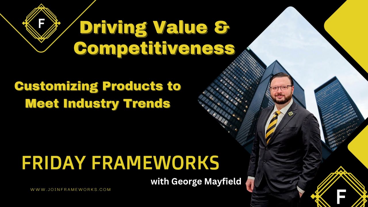 Friday Frameworks ‑ Customizing Products to Meet Industry Trends - YouTube