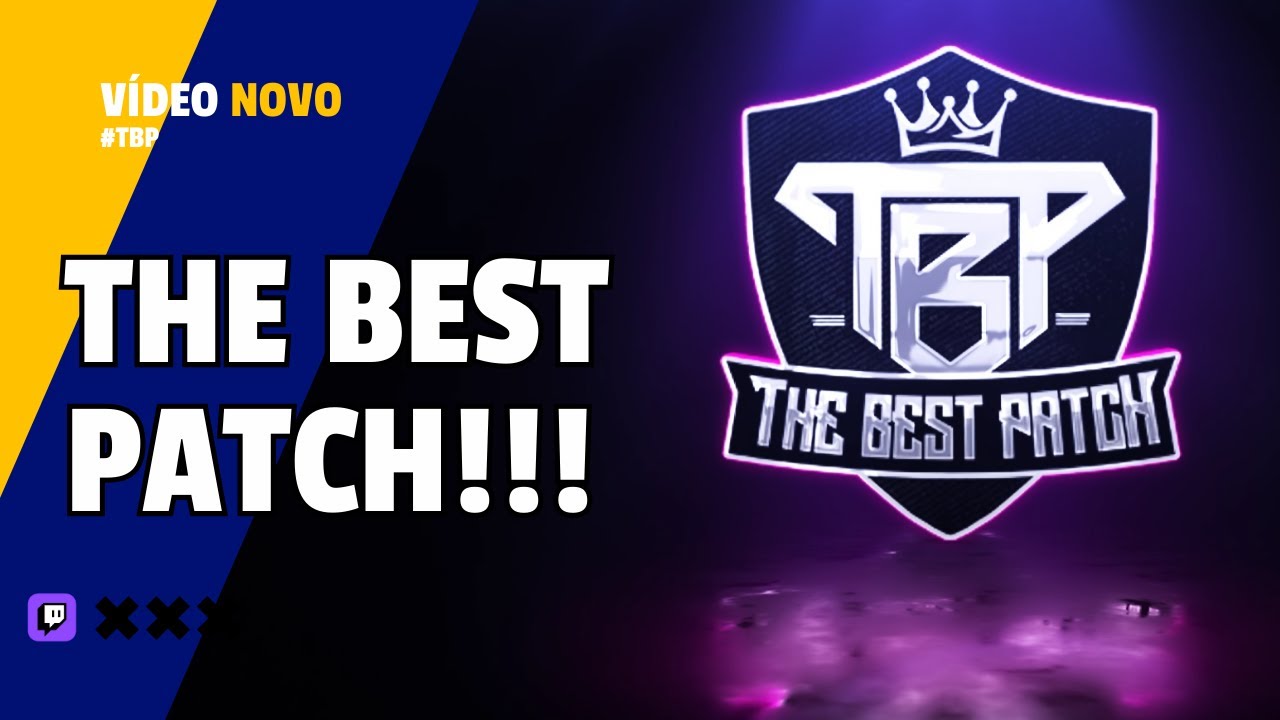 THE BEST PATCH (o patch que eu jogo) - o que tem de detalhe foda é ...