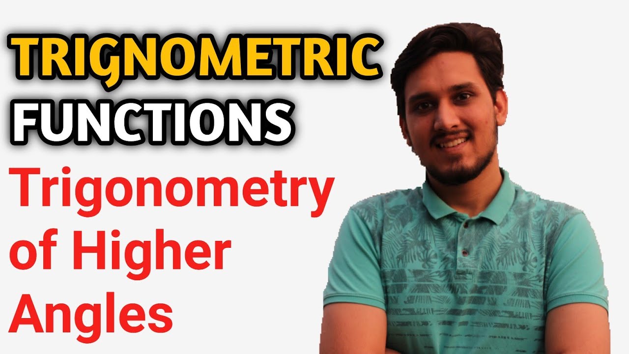 What is Trigonometry? | Trigonometry for Higher Angles | Trigonometric ...