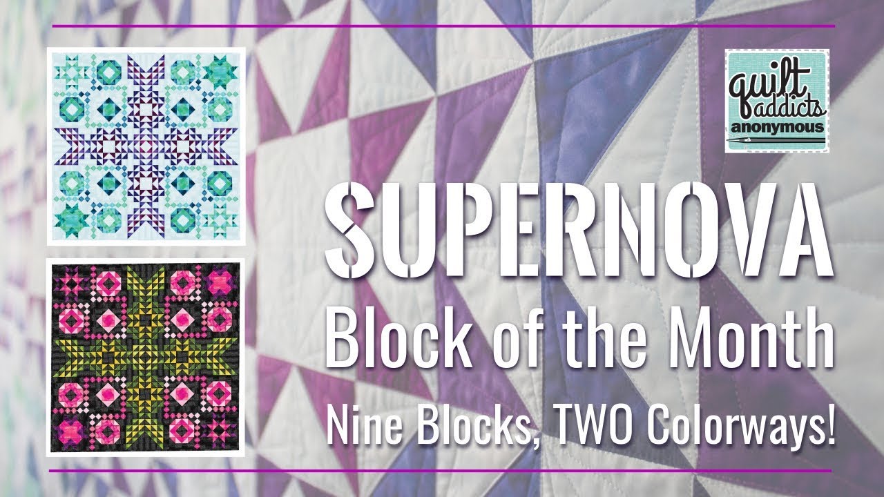 Get a first look at the Supernova Block of the Month from Quilt Addicts ...