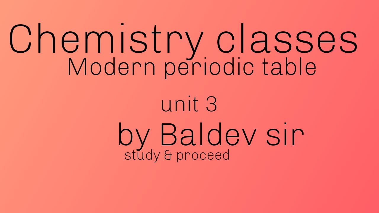 Classification of elements p3 modern table by Baldev Chemistry - YouTube
