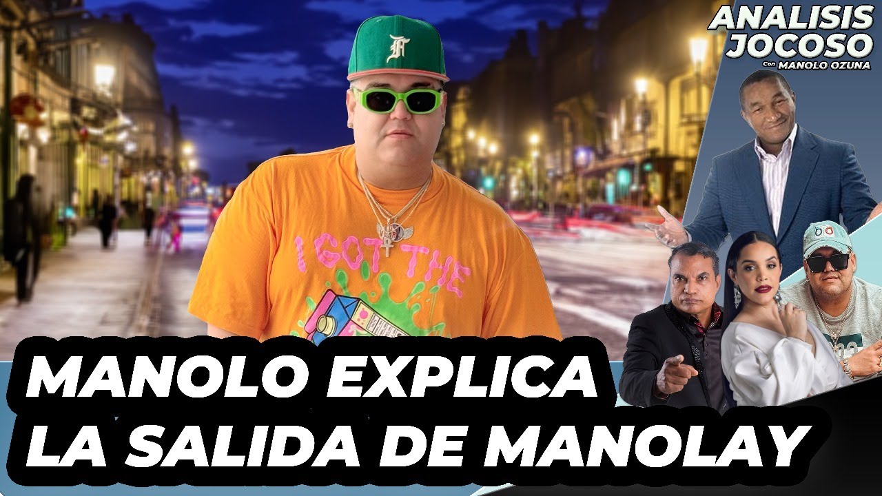 ANALISIS JOCOSO - MANOLO EXPLICA LA SALIDA DE MANOLAY😮🔥 - YouTube