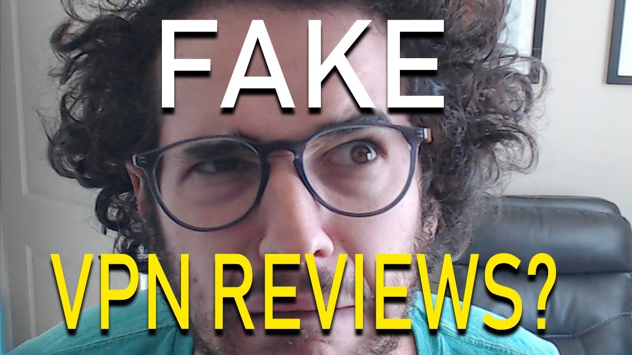 How to Spot Fake VPN Reviews - YouTube