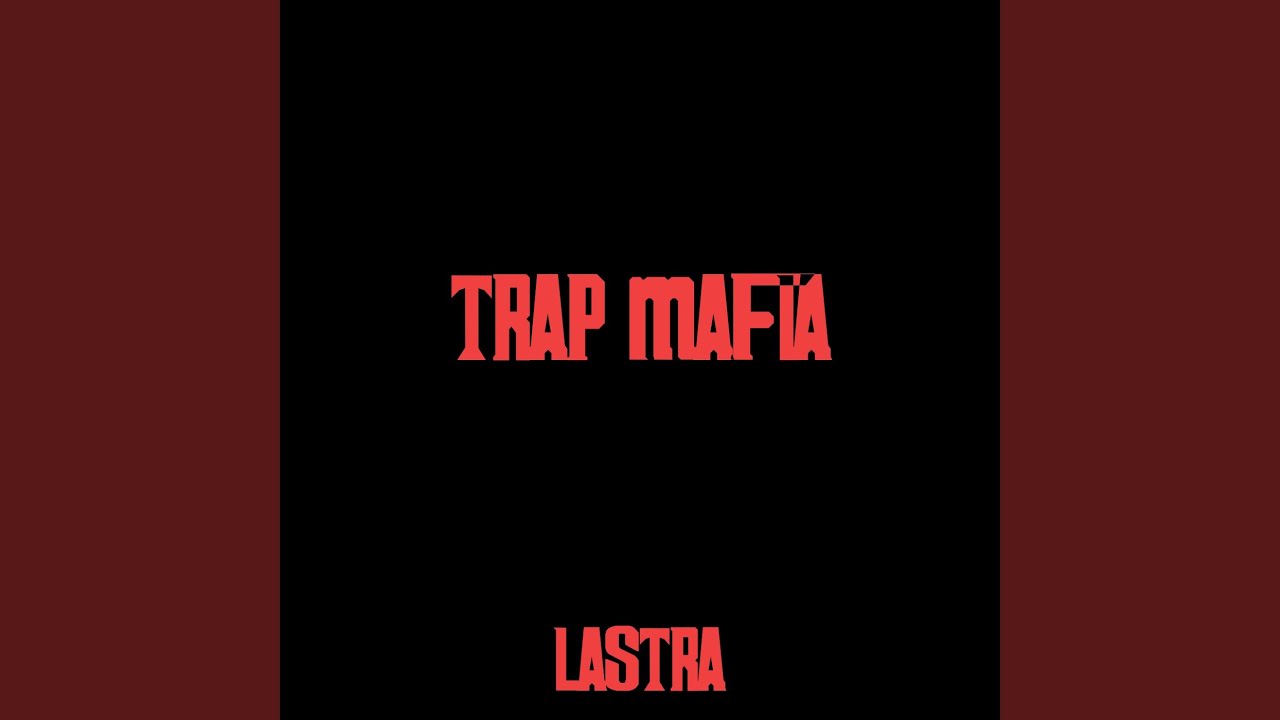 Trap Mafia - Lastra: Song Lyrics, Music Videos & Concerts