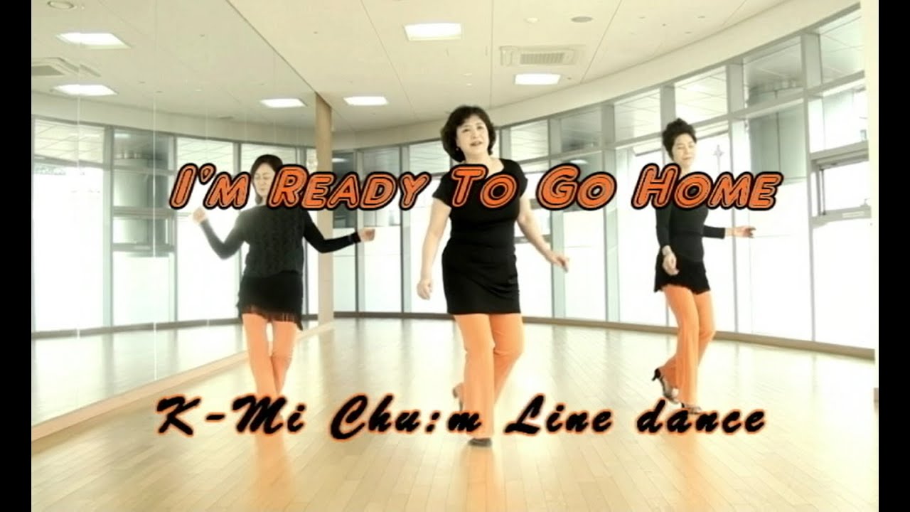 I'm Ready To Go Home - Line Dance (Dance & Walkthrough) - YouTube
