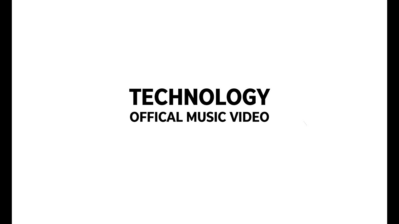 Technology | Official Music Video - YouTube