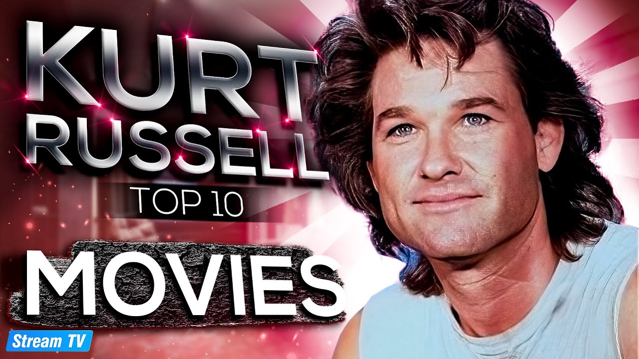 Top 10 Kurt Russell Movies of All Time - YouTube
