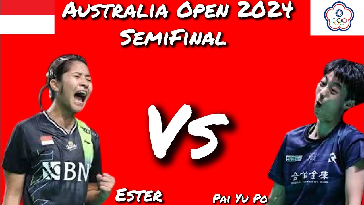 Ester Nurumi Tri Wardoyo Vs Pai Yu Po | Badminton Australia Open 2024 ...