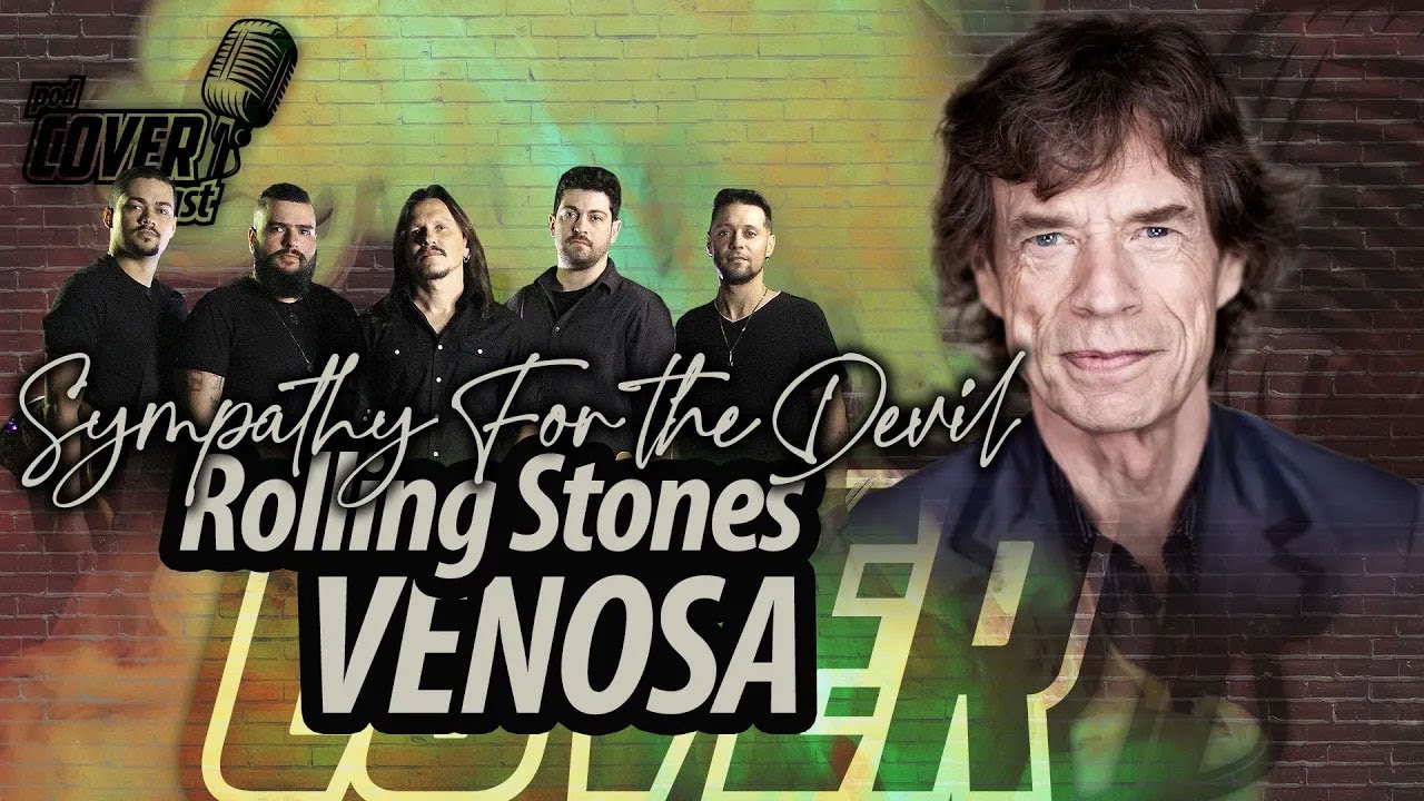 SYMPATHY FOR THE DEVIL - THE ROLLING STONES COVER | VENOSA | POD COVER ...