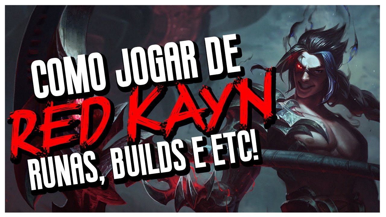 GAMEPLAY EXPLICATIVA COMO JOGAR DE KAYN VERMELHO, RUNAS E BUILD ...