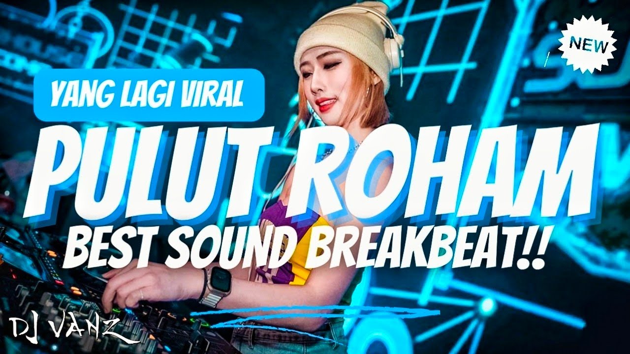DJ PULUT ROHAM BREAKBEAT YANG KALIAN CARI 2024 || DJ PULUT ROHAM JUN ...