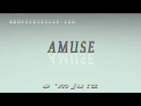 amuse - pronunciation + Examples in sentences and phrases - YouTube