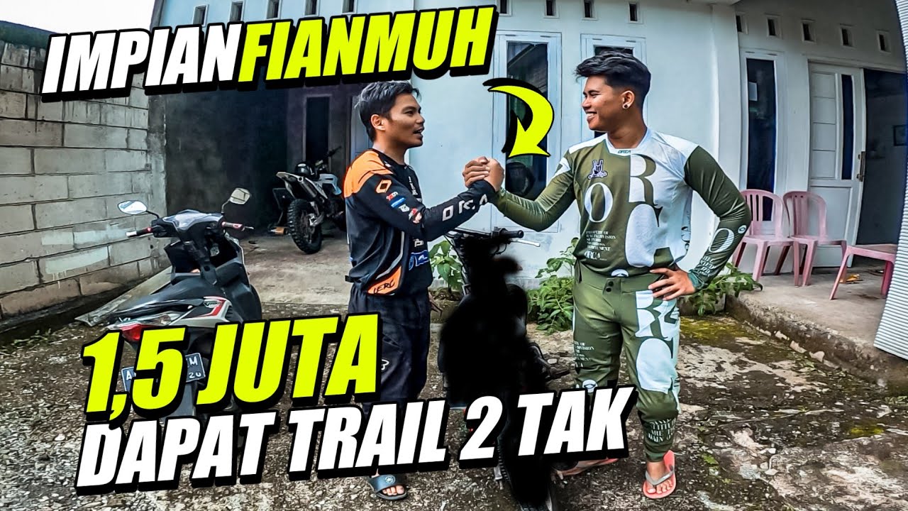 CUMA 1,5 JT ‼️ FIANMUH DAPAT TRAIL IMPIAN (YAMAHA 2 TAK) - YouTube