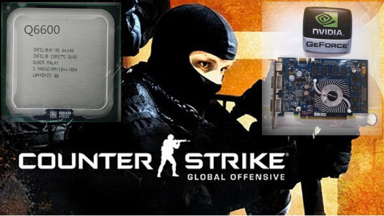 Intel Core 2 Quad Q6600 \ Nvidia Geforce 9500 GS \ CS:GO Benchmark ...