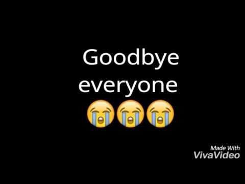 Goodbye everyone😭😭😭 - YouTube
