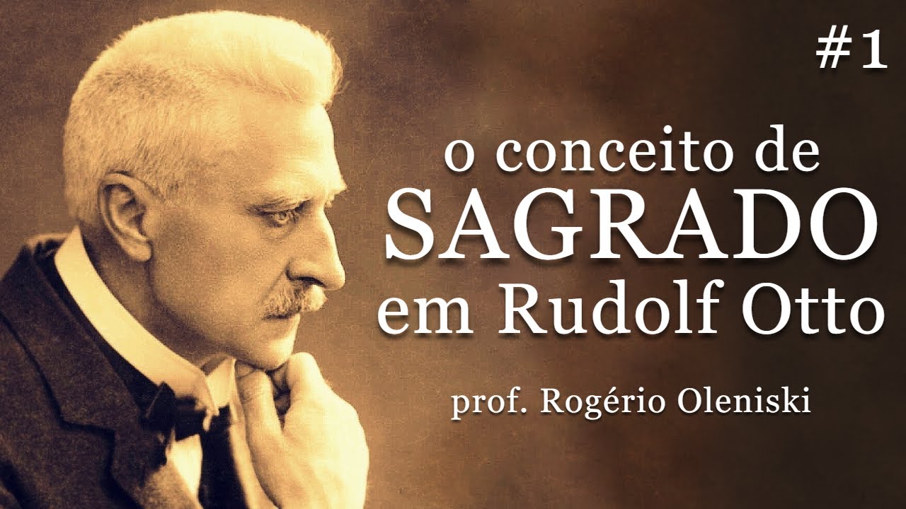 O Conceito de Sagrado em Rudolf Otto #1 - YouTube