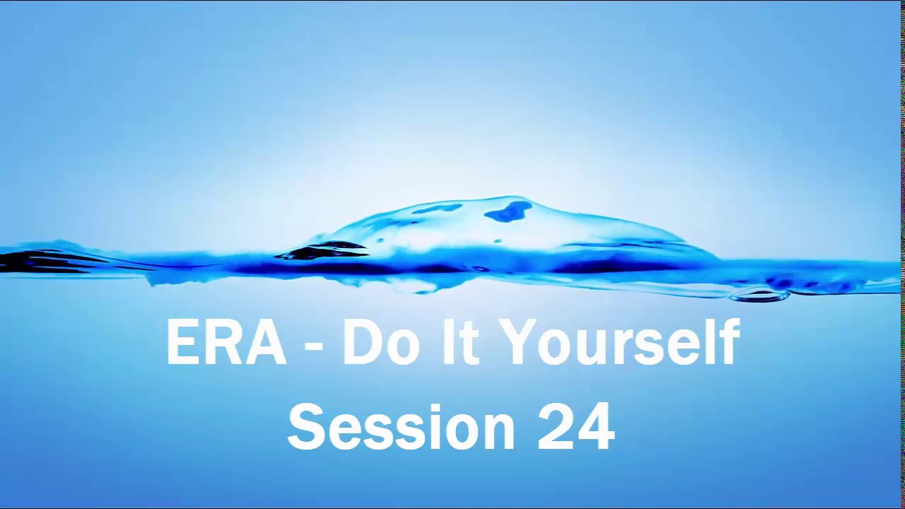 ERA Session 24 Do it Yourself - YouTube