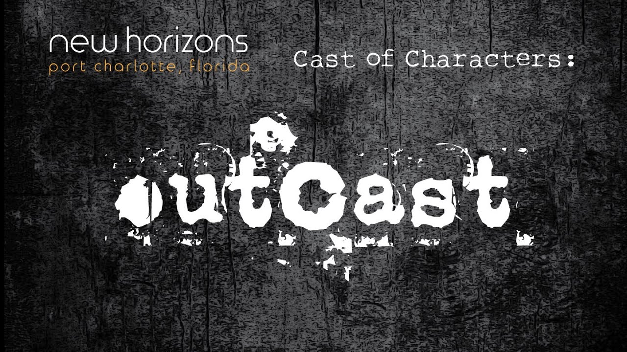 Cast of Characters: The Outcast - YouTube
