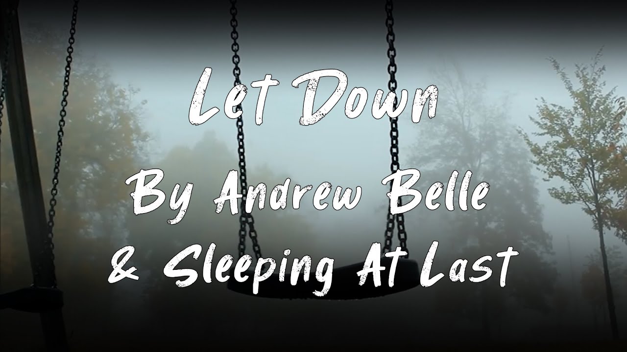 Let Down - Lyric Video - By Andrew Belle & Sleeping At Last ♫ [Radiohead Cover] - YouTube