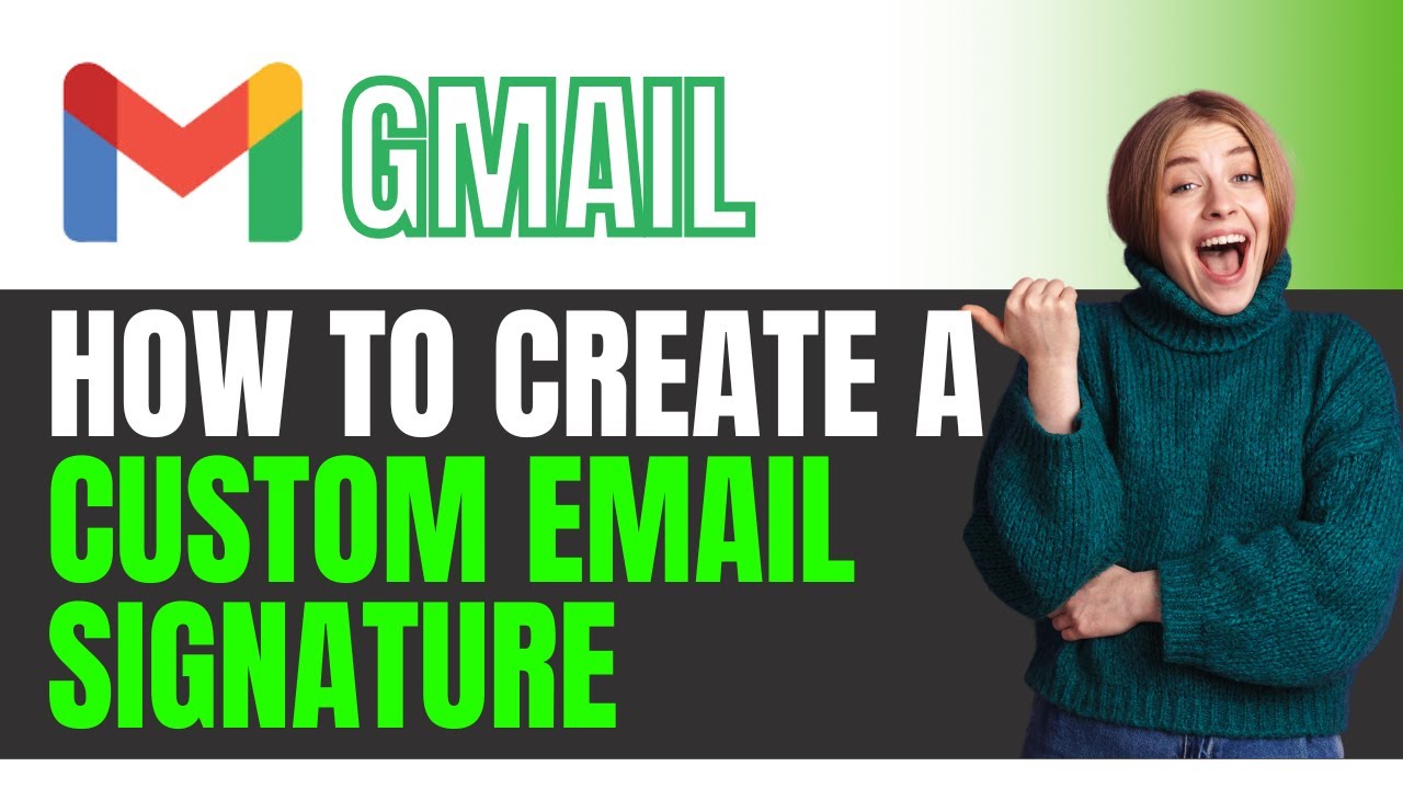 How to Create a Custom Email Signature in Gmail - YouTube