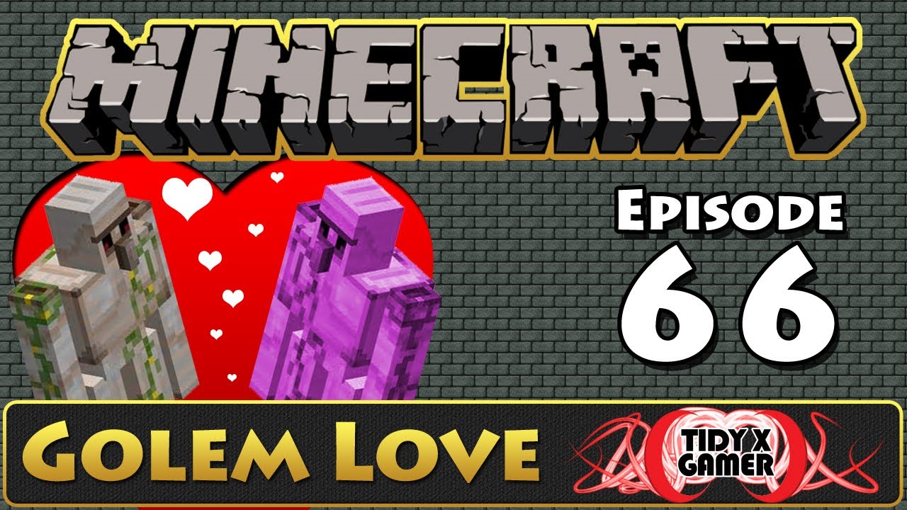 Minecraft - Iron Golem Love | 66 - YouTube