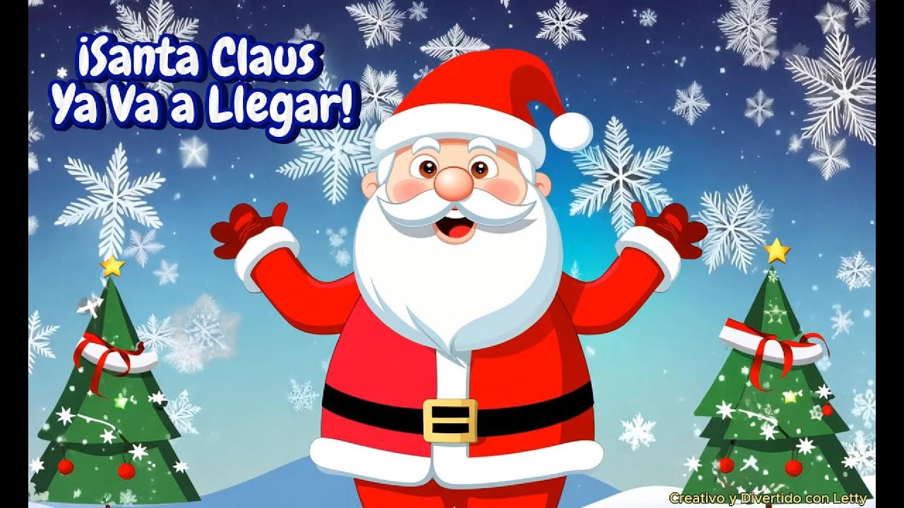 ¡Santa Claus Ya Va a Llegar!🎶Canciones Infantiles navideñas | Navidad ...