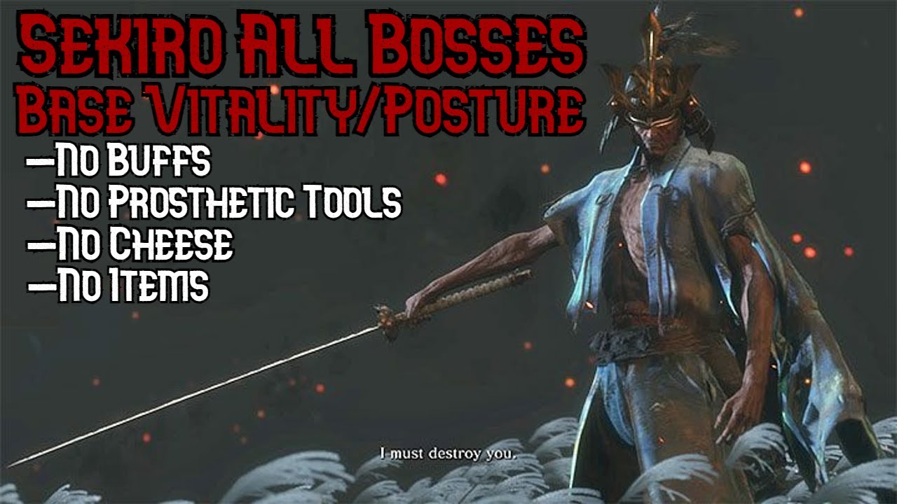 Sekiro All Bosses Base Vitality Run No Buffs/Prosthetic Tools "SL1 ...
