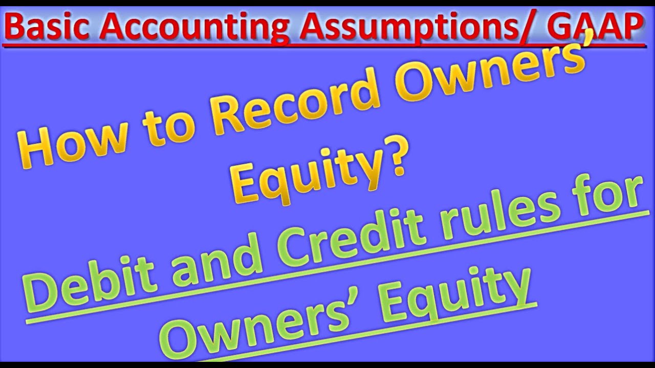 Lecture 4 | Debit and Credit Rules for Owners' Equity | How to Record ...