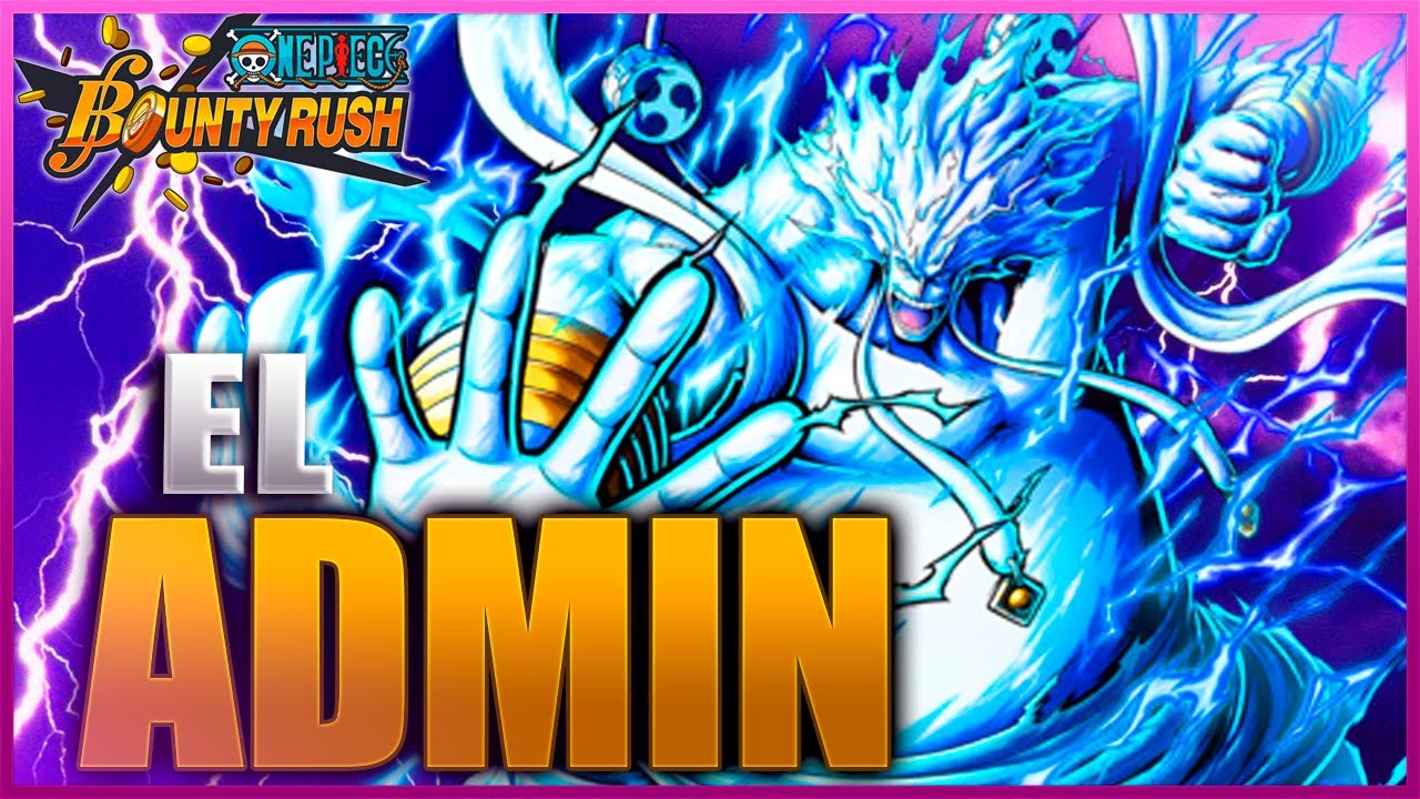 EL ADMIN (Enel Amaru) | One Piece Bounty Rush (OPBR) - YouTube
