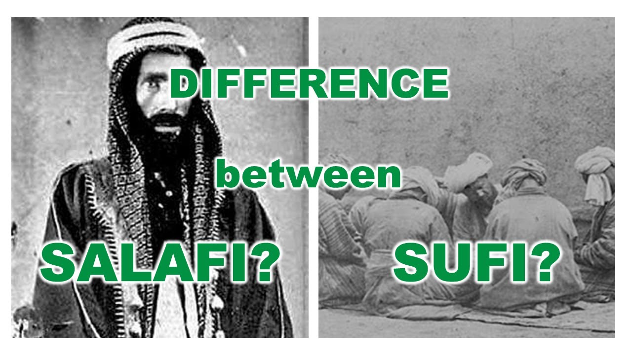 Difference between SALAFISM and SUFISM - YouTube