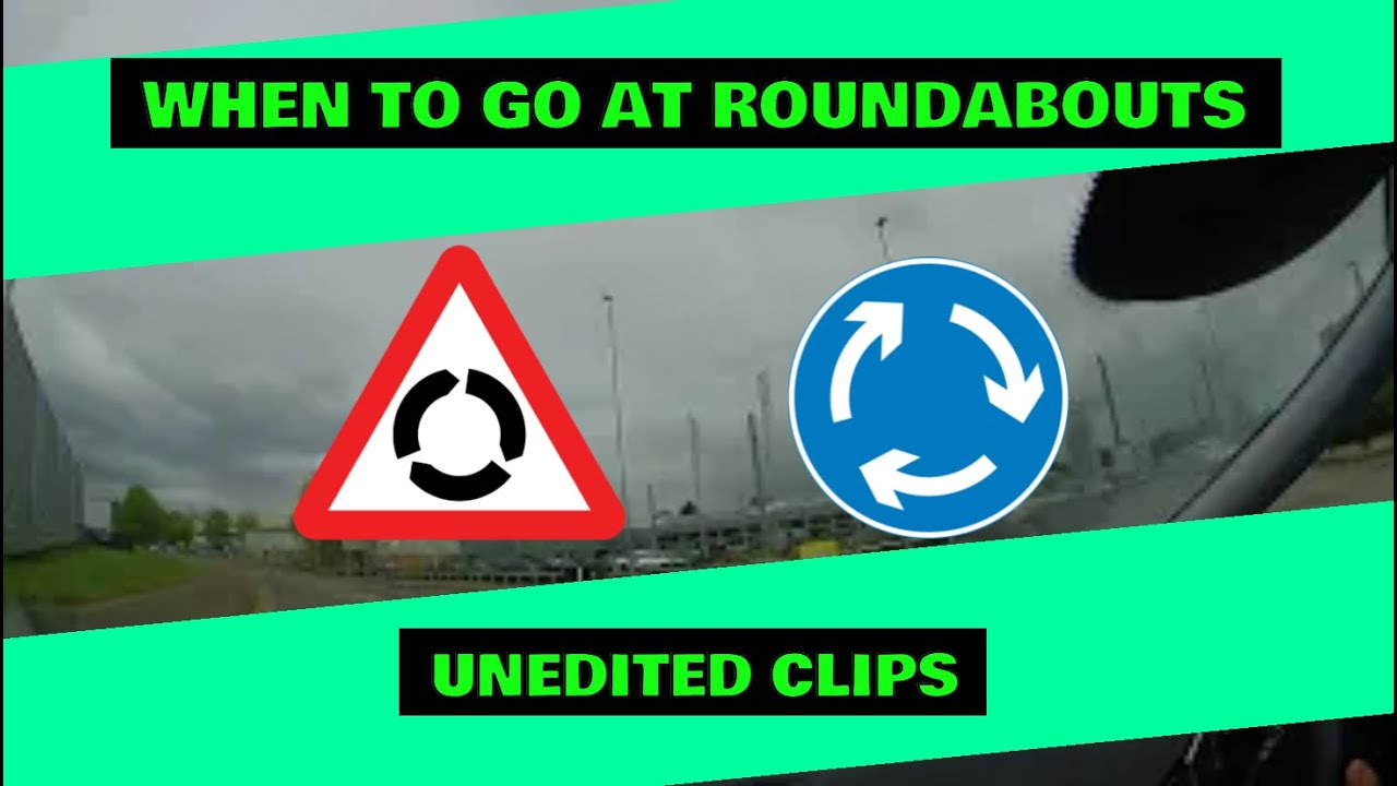 When To Go At Roundabouts - Unedited - YouTube