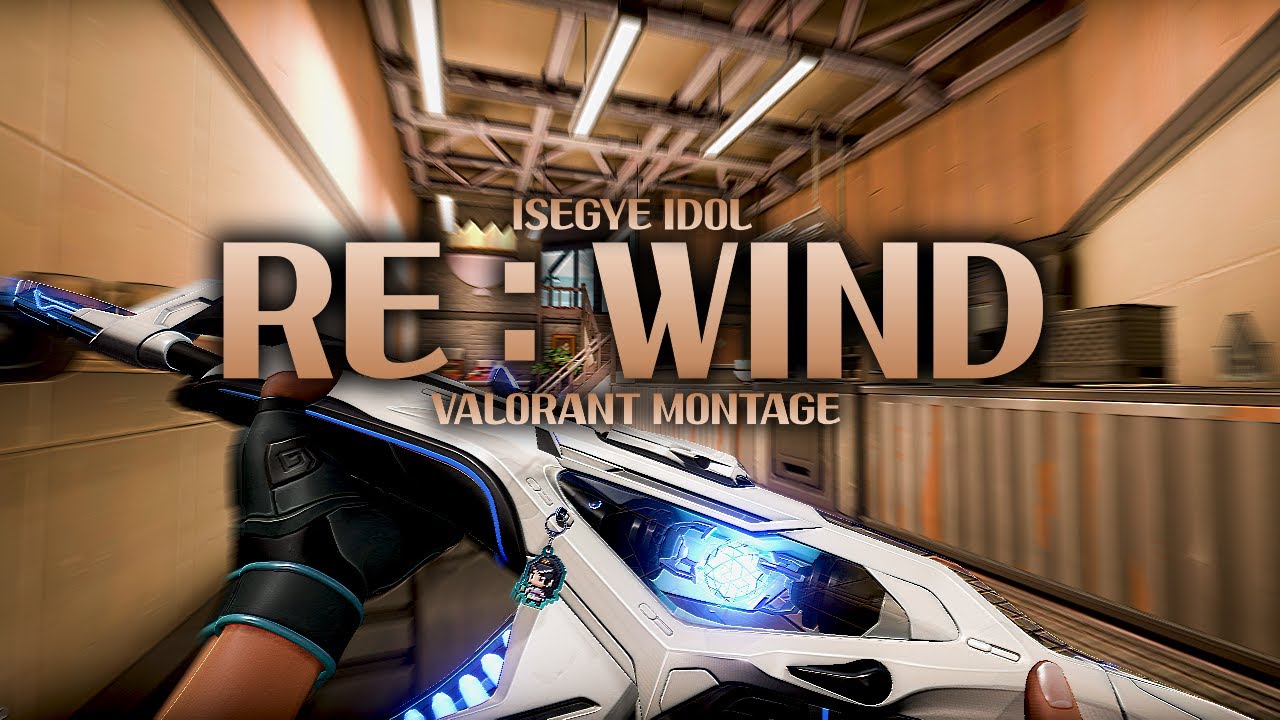 「RE:WIND」 - Valorant Montage [이세계 아이돌] - YouTube