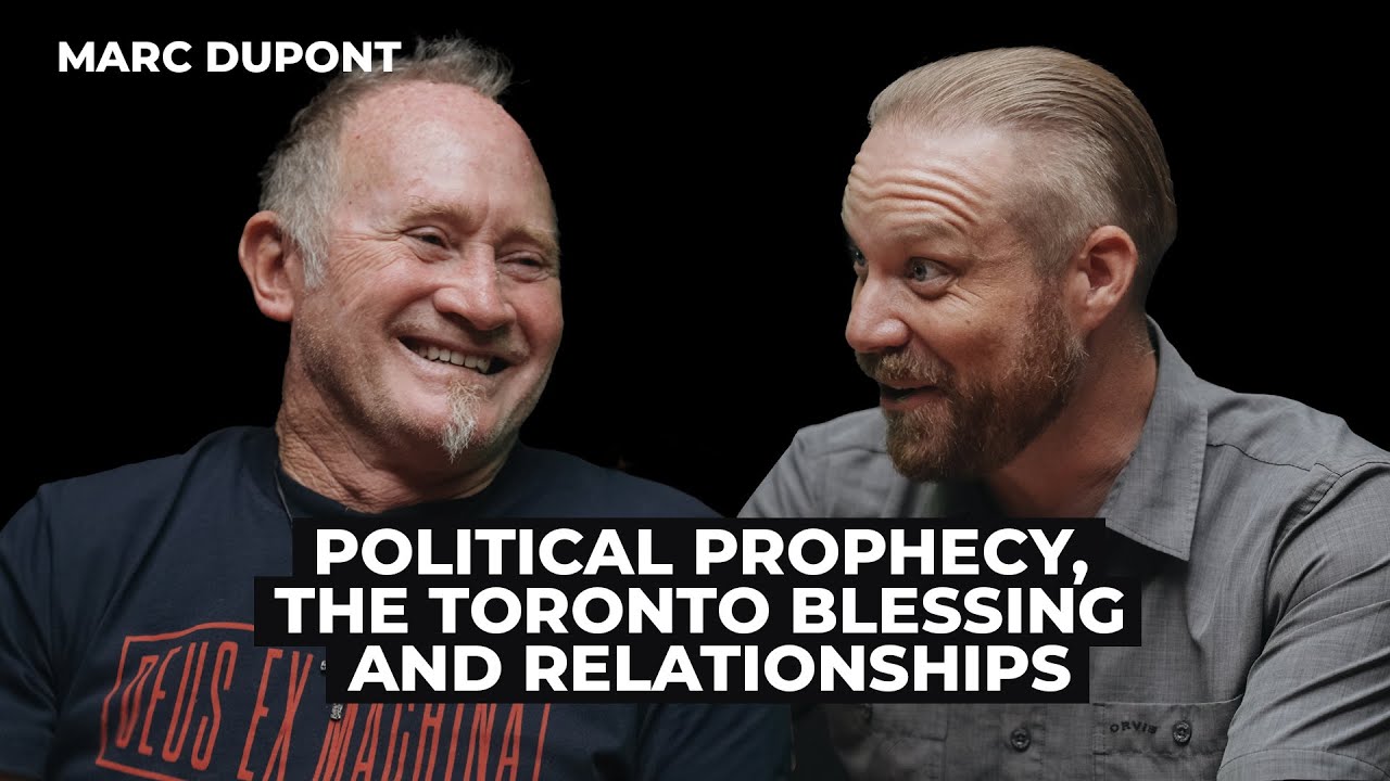 Marc Dupont: Political Prophecy, the Toronto Blessing & Relationships ...
