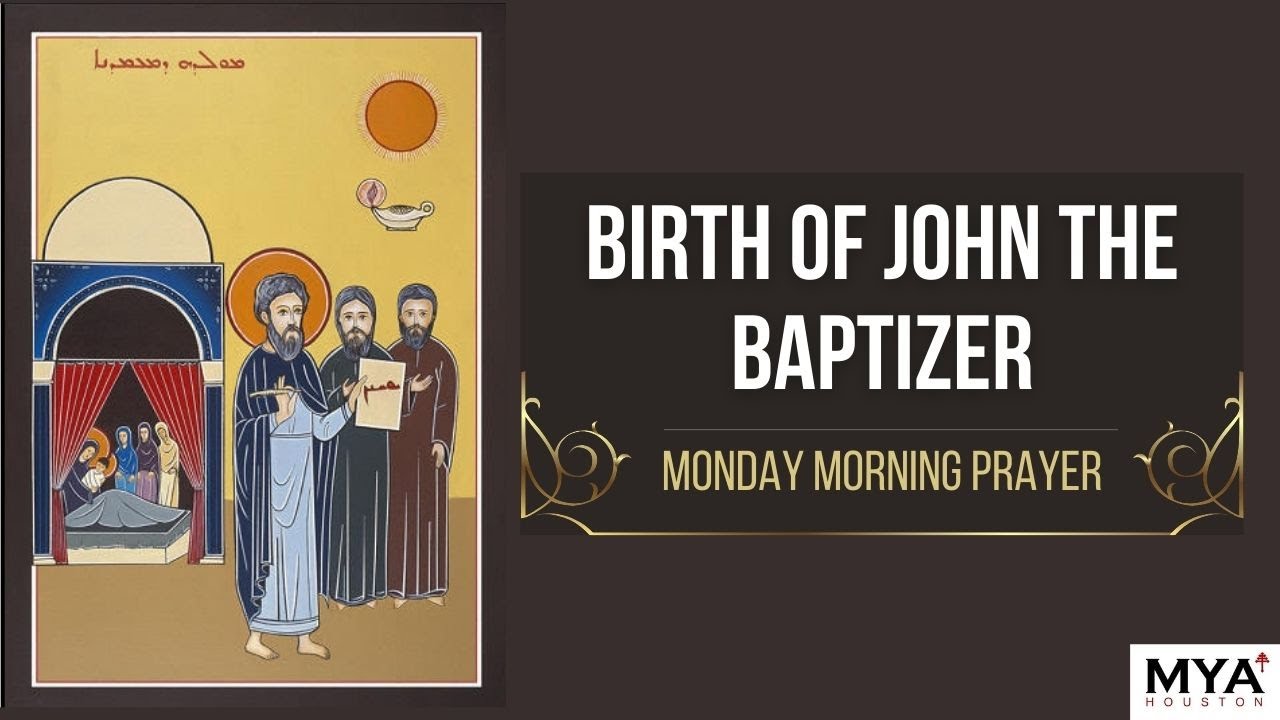 Daily Safro – Monday Morning Prayer | Birth of John the Baptizer - YouTube