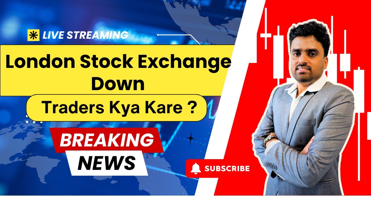 Breaking News: London Stock Exchange Down Live Update - YouTube