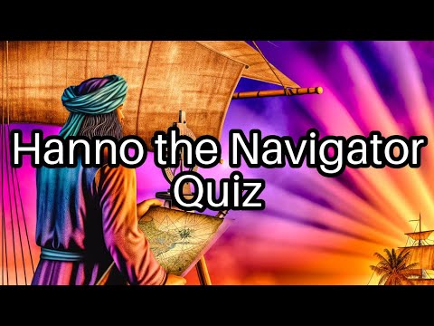 Test Your Knowledge: Hanno the Navigator's Epic Journey! 🌍 - YouTube