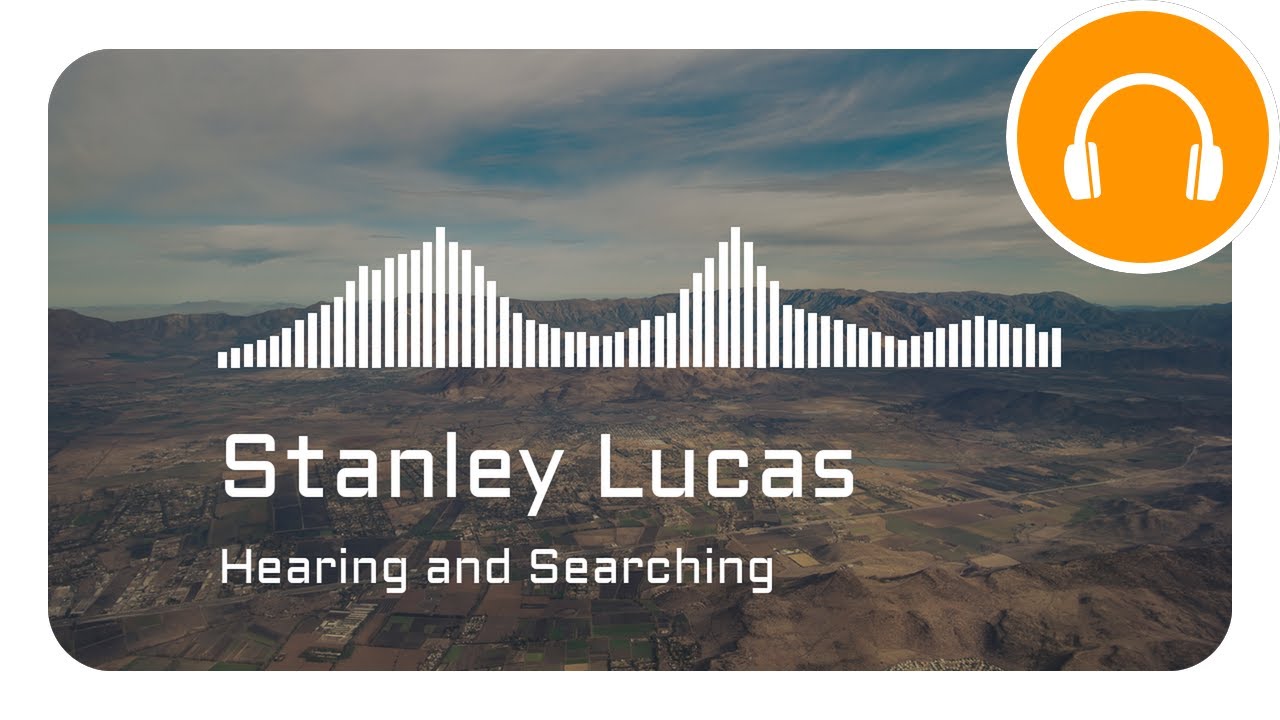 Stanley Lucas — Hearing and Searching (Official Music Video ...