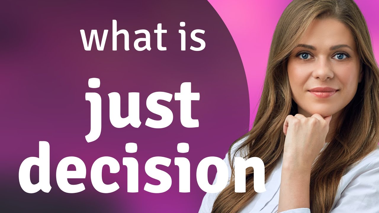 Understanding "Just Decision": A Guide to English Phrases - YouTube