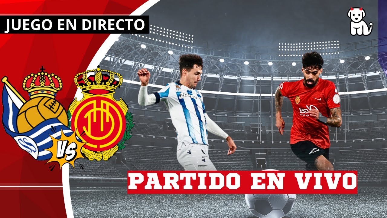 🔴 REAL SOCIEDAD vs MALLORCA 🔥EN VIVO🔥 Vuelta /Copa del Rey /2024 Futbol ...