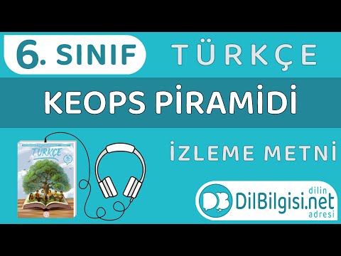 Keops Piramidi İzleme Metni - 6. Sınıf Türkçe \\ 3. Tema \\ 135. Sayfa \\ 4. Etkinlik