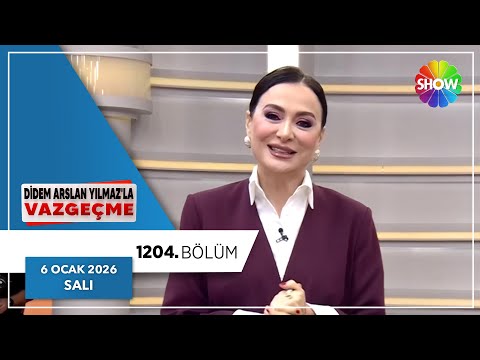 Didem Arslan Yılmaz'la Vazgeçme 1204. Bölüm | 6 Ocak 2026