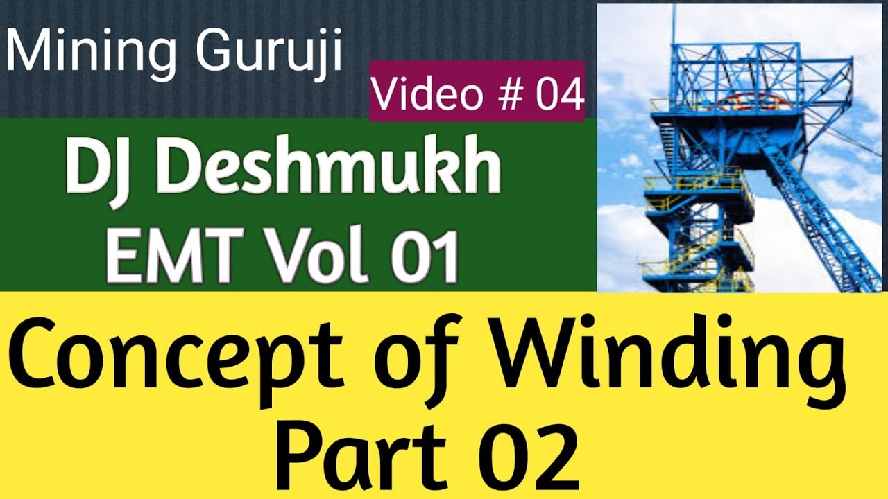 Concept of Winding Part 2 || Winding || Shaft Sinking || EMT Vol 1 ...