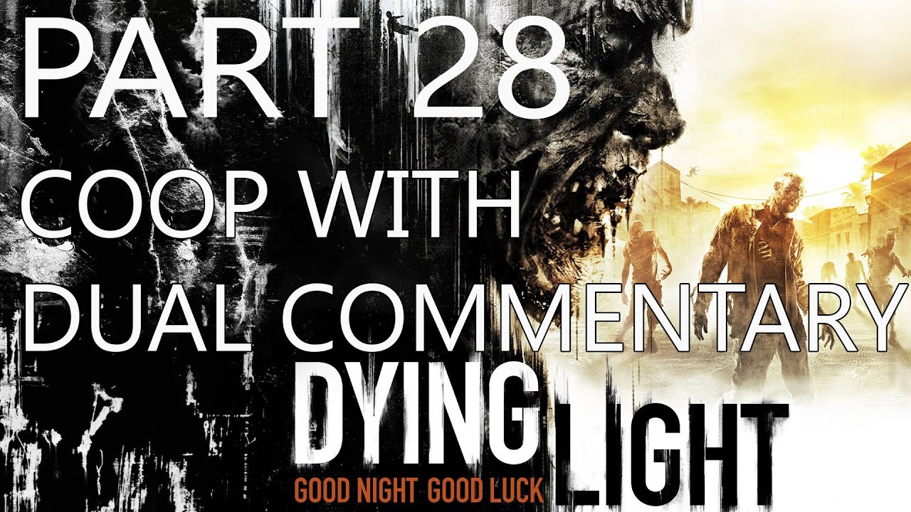 Dying Light Walkthrough Gameplay Coop - Part 28 - Dulse - YouTube