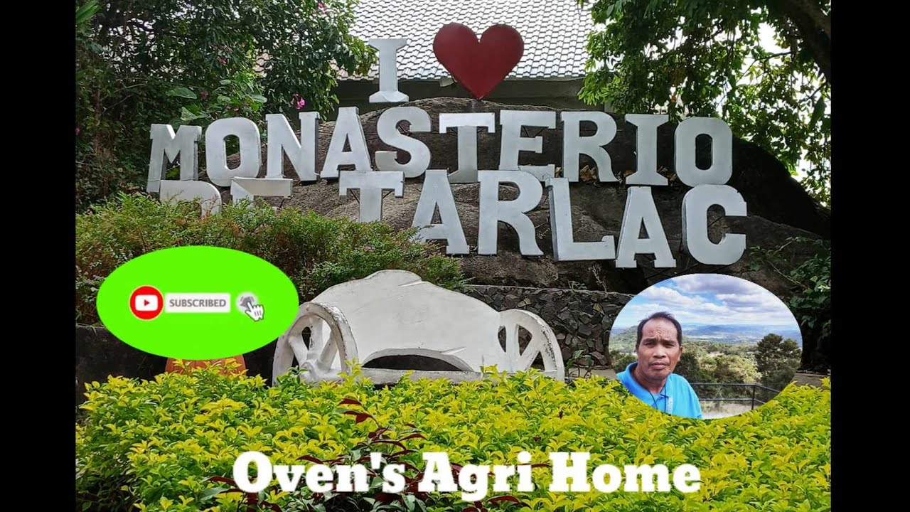 MONASTERIO DE TARLAC/TOUR DAY/Oven's Agri home! - YouTube