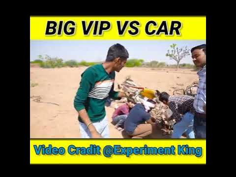 Big VIP vs Car @Experiment King @MR.INDIAN HACKER @Crazy XYZ @The Experiment TV #shorts # ...