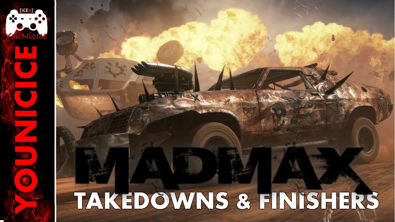Mad Max Takedowns & Finishers | Finishing Moves | Kill Compilation ...