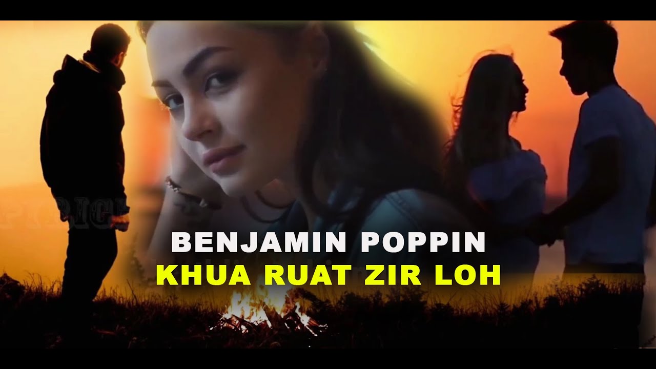Mizo Rap | Benjamin Poppin - Khua ruat zir loh - YouTube