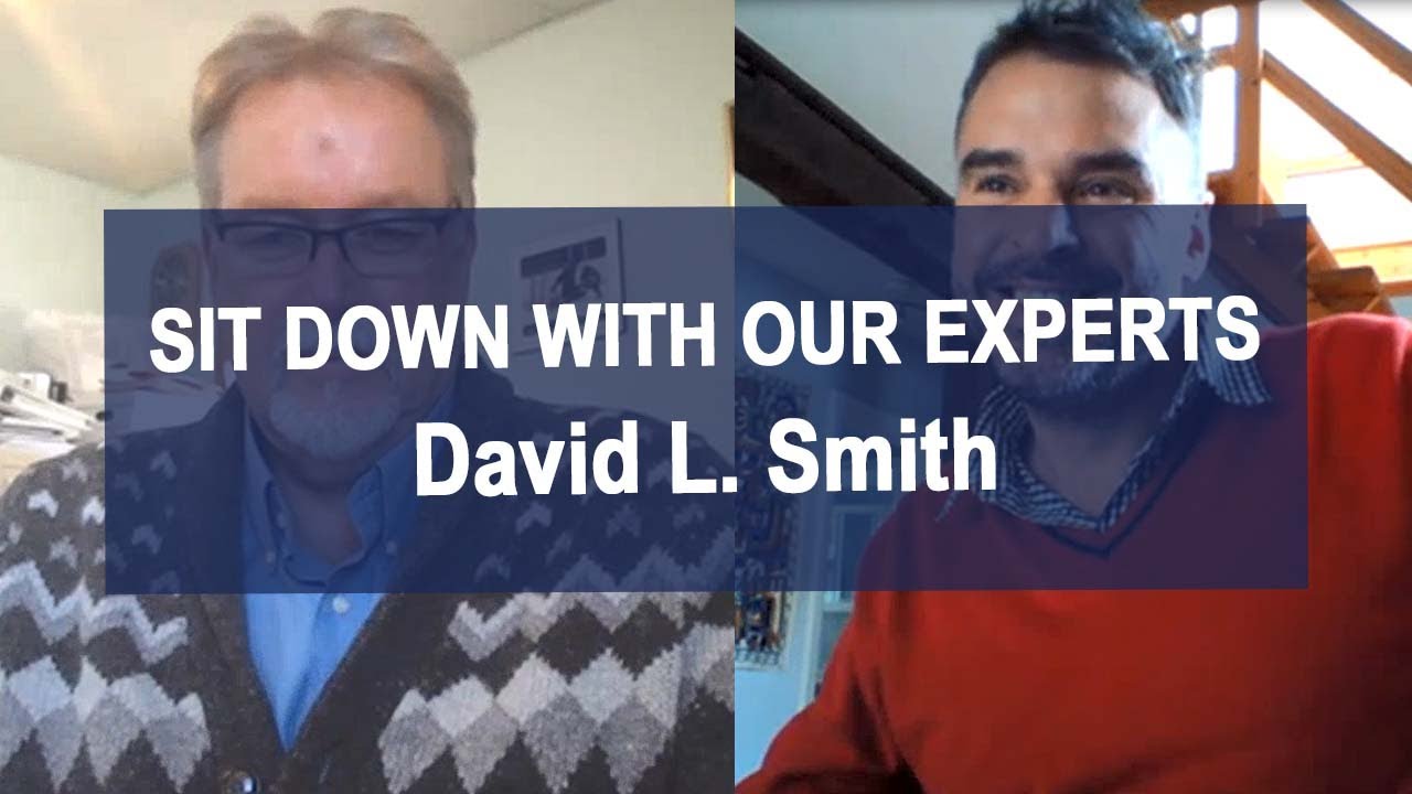 SIT DOWN WITH OUR EXPERTS - David L. Smith - YouTube